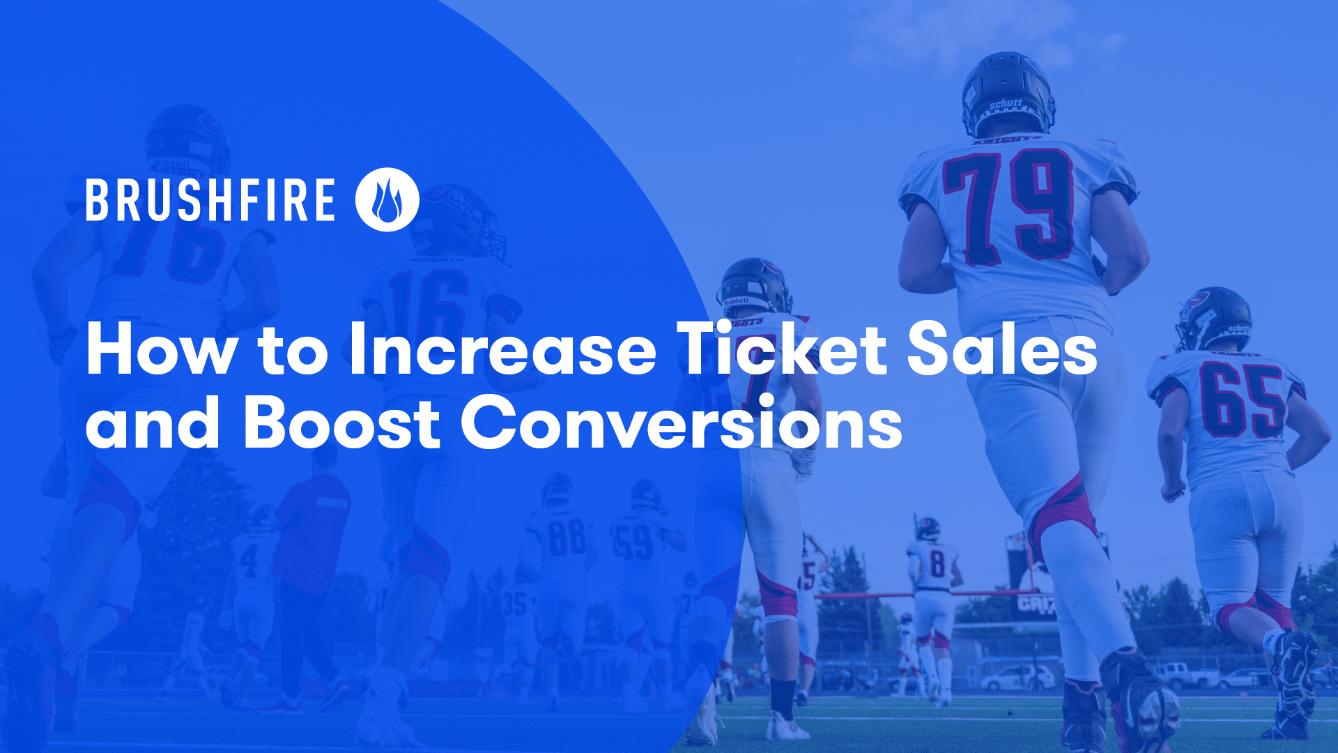 Brushfire – How to Increase Ticket Sales and Boost Conversions