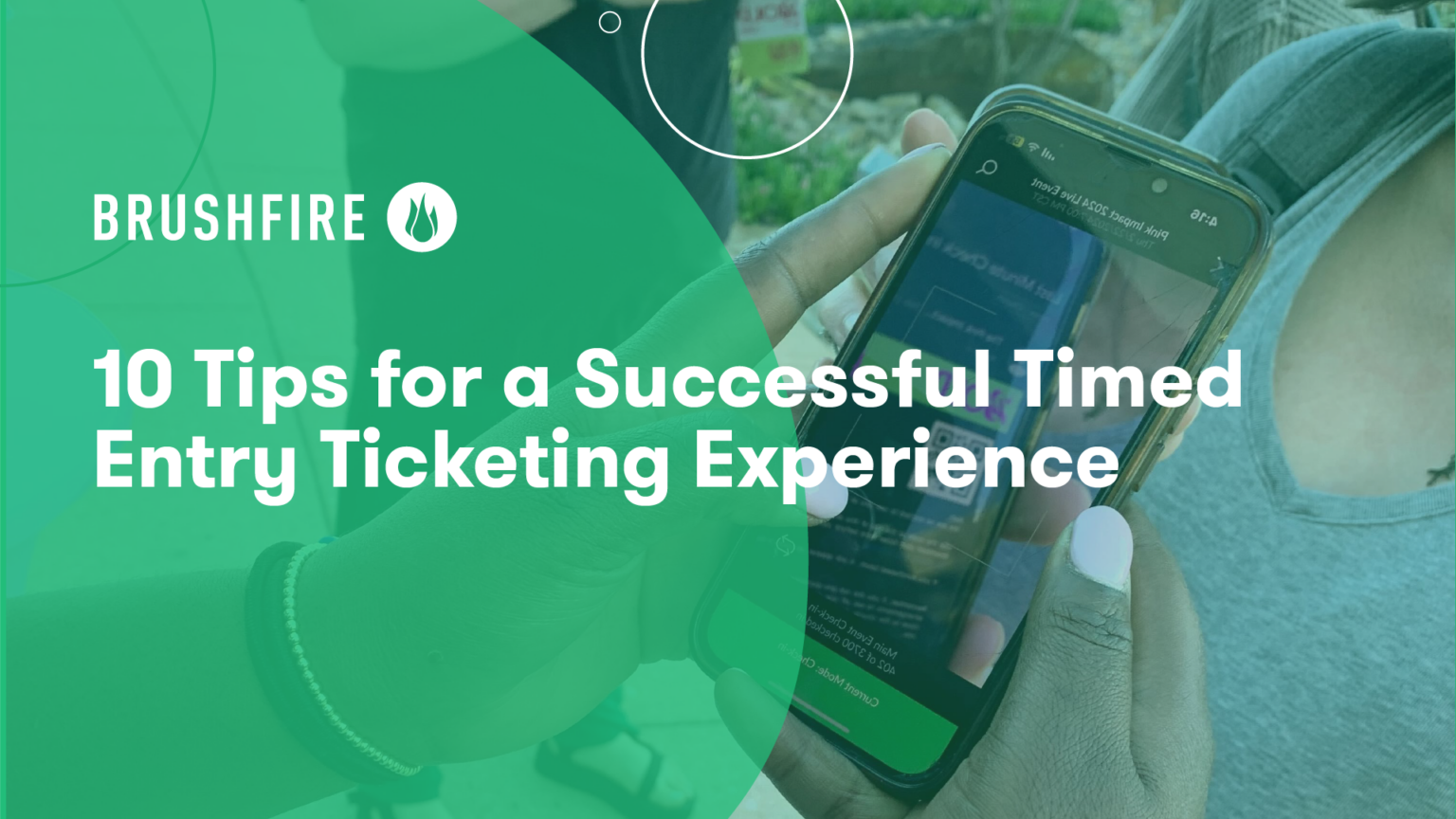Brushfire – 10 Tips for a Successful Timed Entry Ticketing Experience