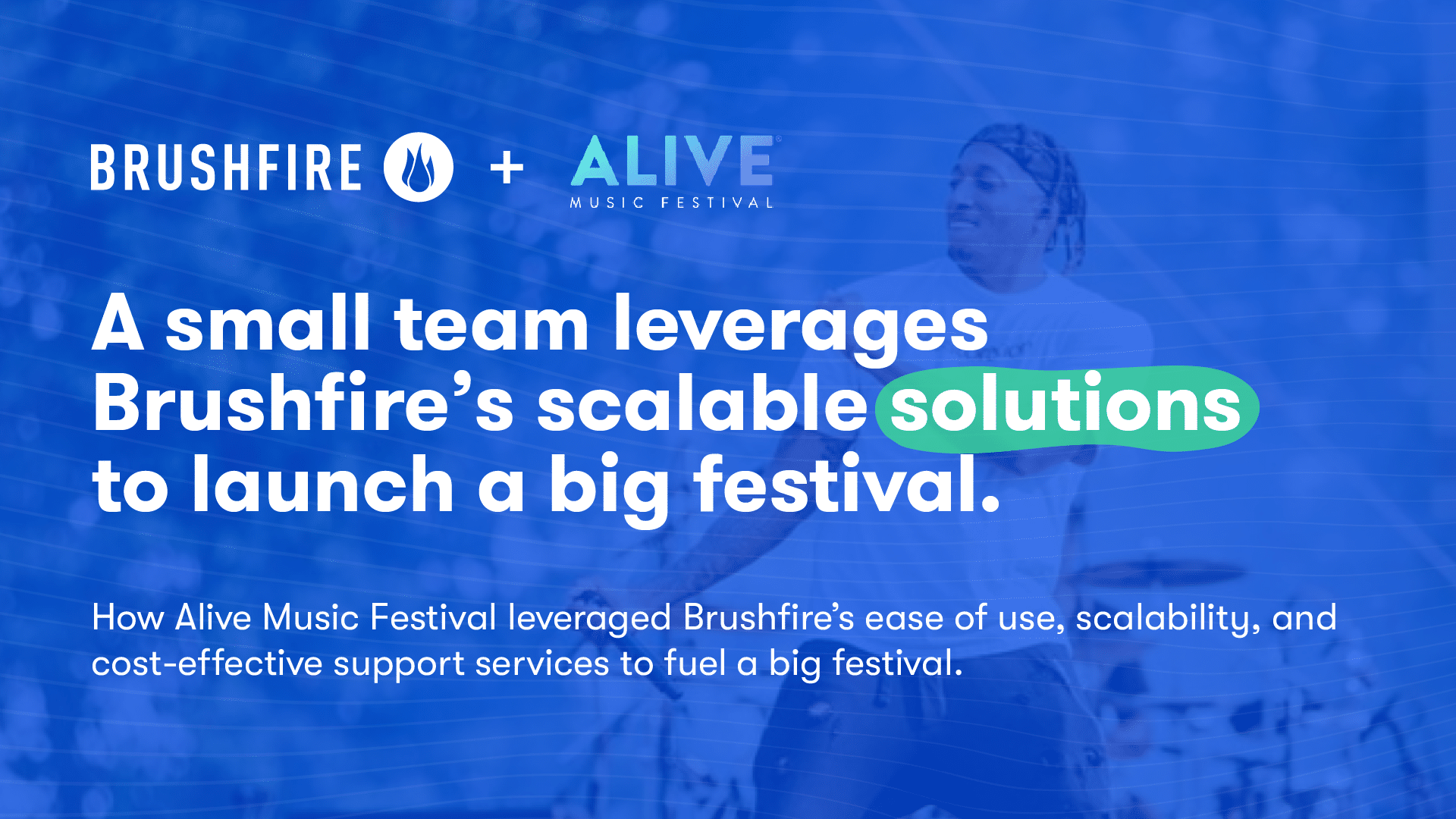 Brushfire – Case Study: Alive