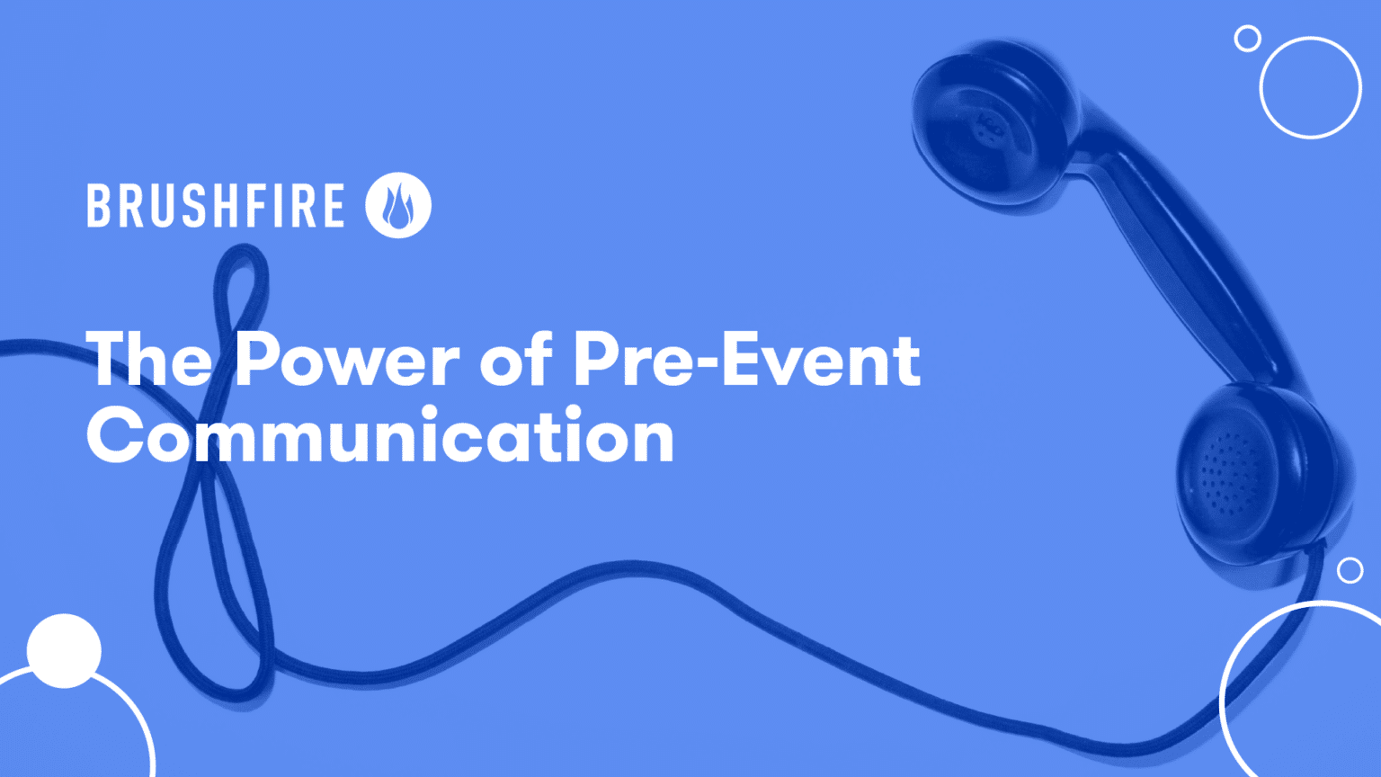 Brushfire – The Power of Pre-Event Communication: Setting Expectations ...