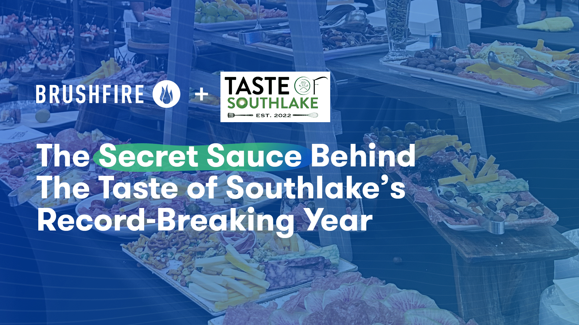 Brushfire – Case Study: A Taste of Southlake